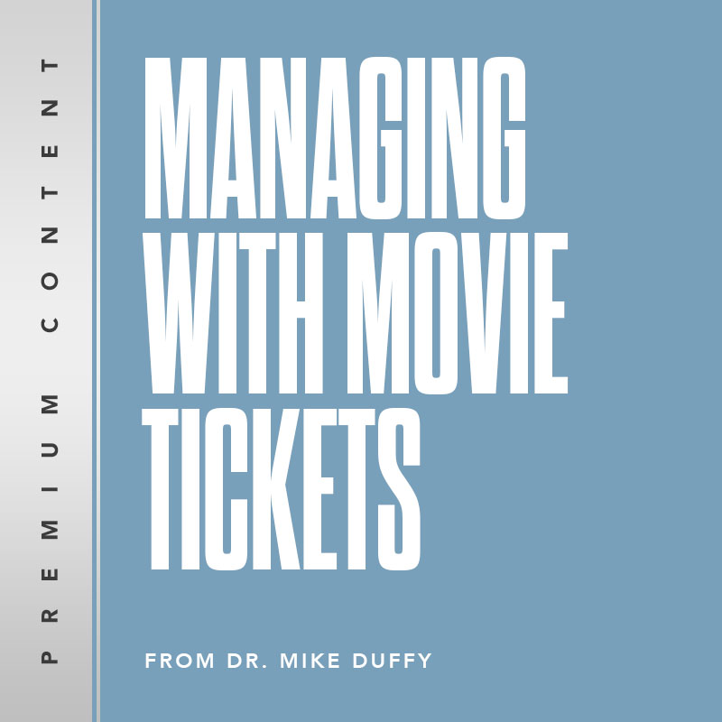 Managing with Movie Tickets - Dr. Mike Duffy